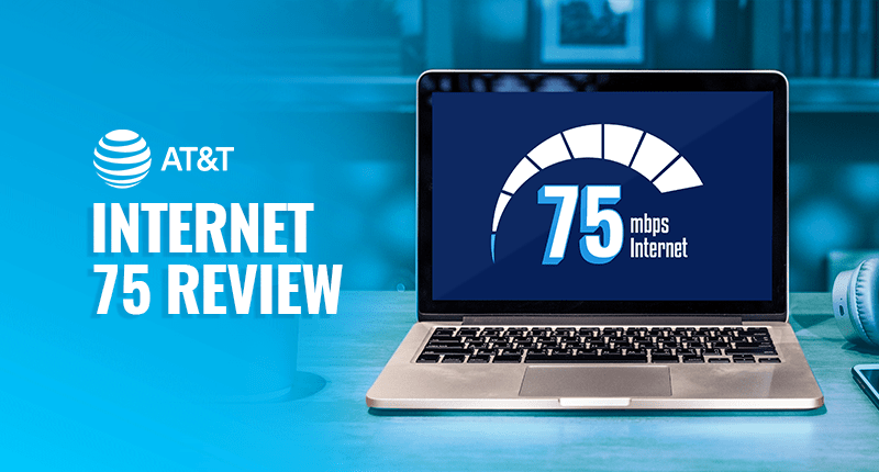 AT&T Internet 75 Review | Get AT&T 75 Mbps Plan for $55/mo